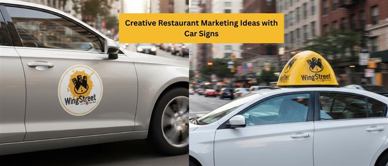 Creative Restaurant Marketing Ideas with Car Signs