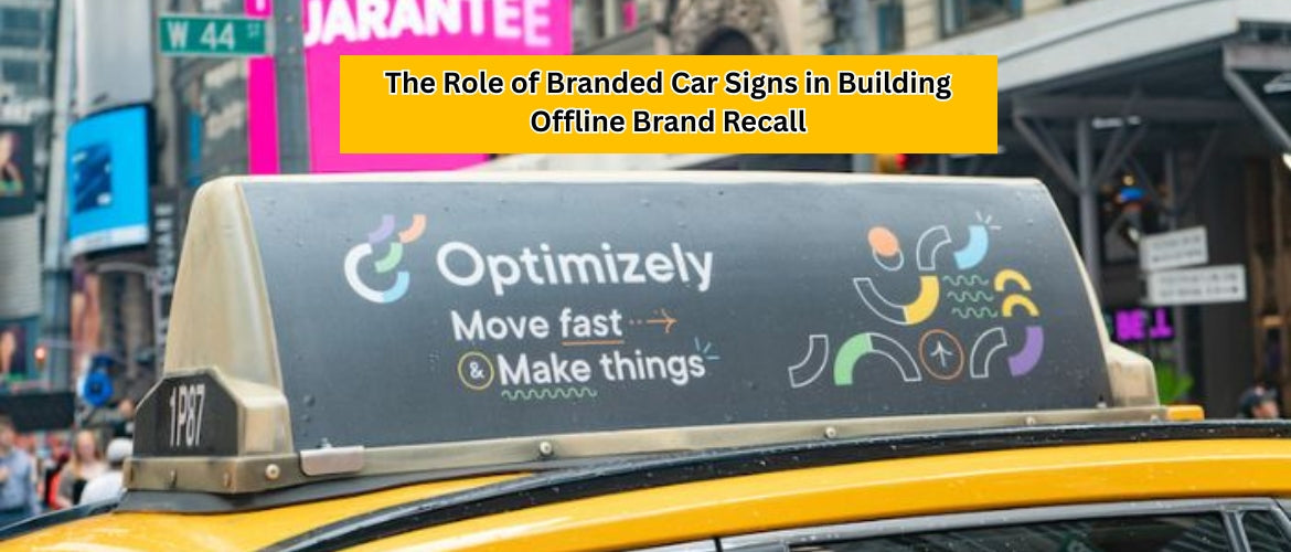 The Role of Branded Car Signs in Building Offline Brand Recall