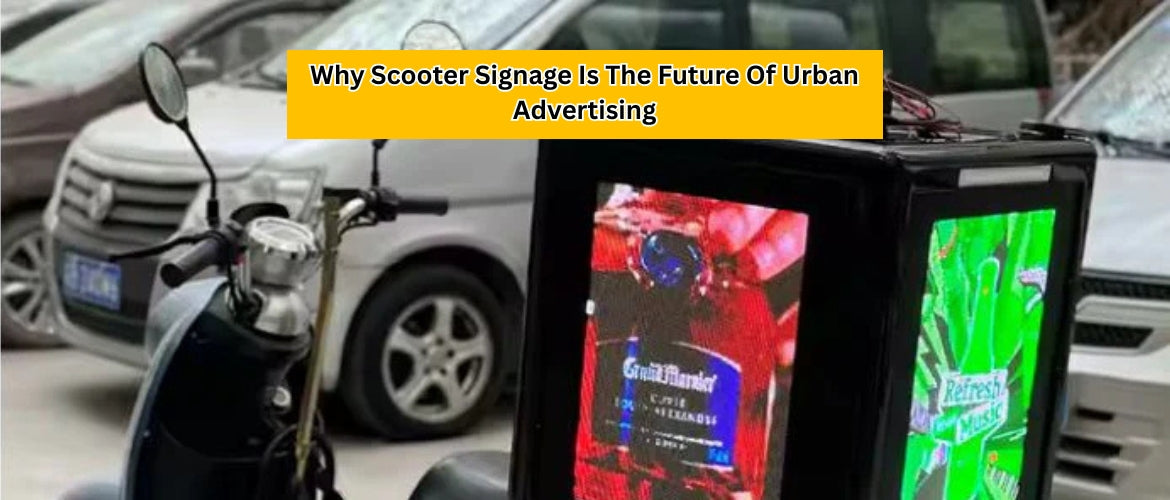 Why Scooter Signage Is The Future Of Urban Advertising